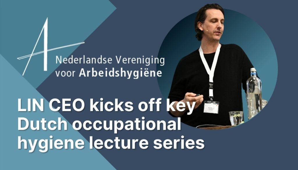 LIN CEO kicks off key Dutch occupational hygiene lecture series — La ...